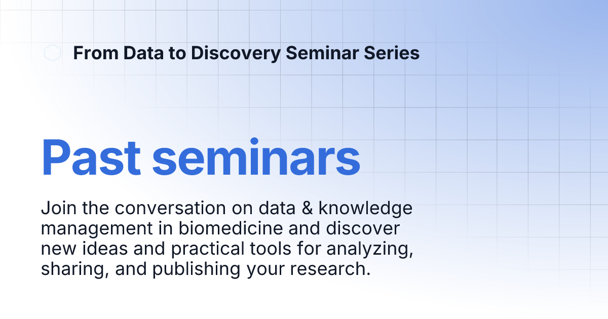 Past seminars | From Data to Discovery Seminar Series